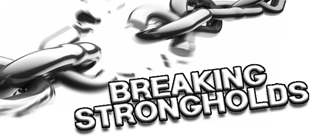 Breaking Strongholds: Self-Deliverance – Jesus Truth Deliverance