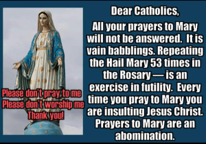 Praying to Mary, Having Mary Idols, and Bowing to Them Is An ...